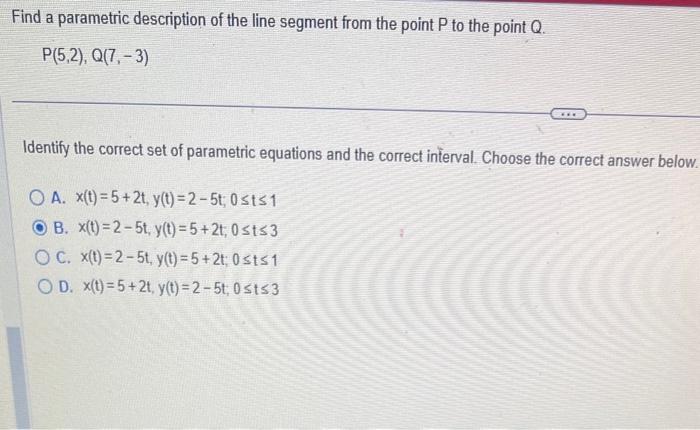 Solved Find a parametric description of the line segment | Chegg.com