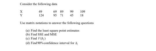 Solved Consider the following data Use matrix notations to | Chegg.com