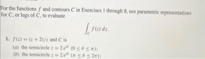Solved or the functions f and contours C in Exercises 1 | Chegg.com