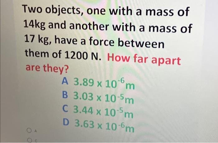 Solved Two objects, one with a mass of 14kg and another with | Chegg.com