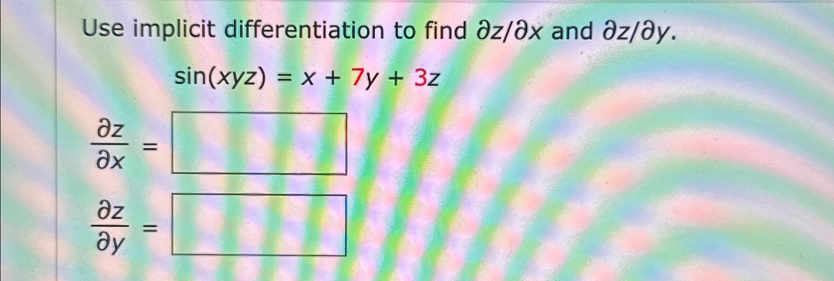 Solved Use implicit differentiation to find delzdelx and | Chegg.com