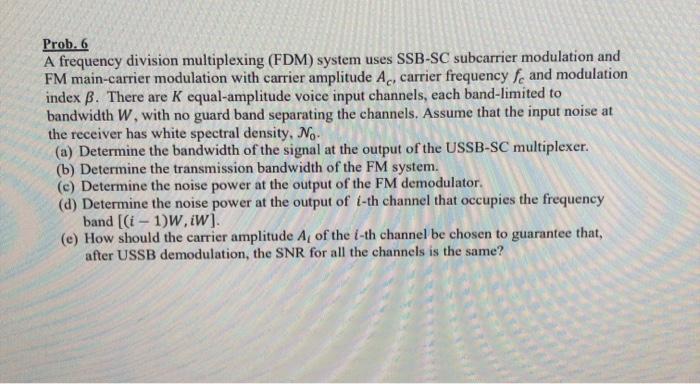 Prob. 6 A frequency division multiplexing (FDM) | Chegg.com