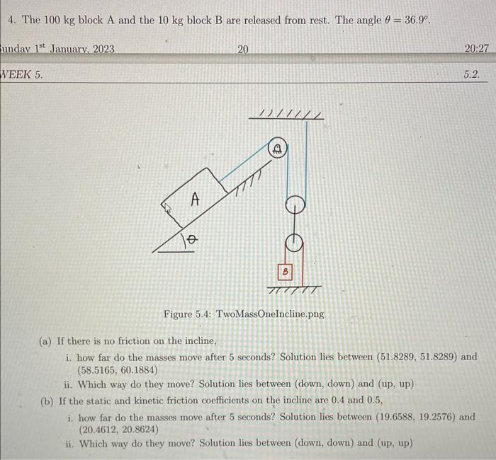 Solved 4. The 100 kg block A and the 10 kg block B are | Chegg.com