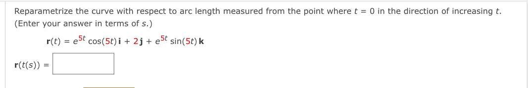 Solved Reparametrize the curve with respect to arc length | Chegg.com