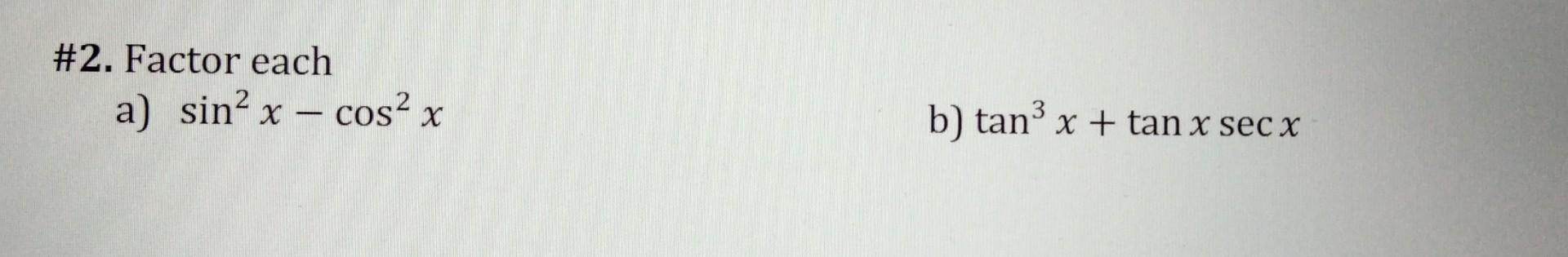 Solved sin2x−cos2x b) tan3x+tanxsecx | Chegg.com