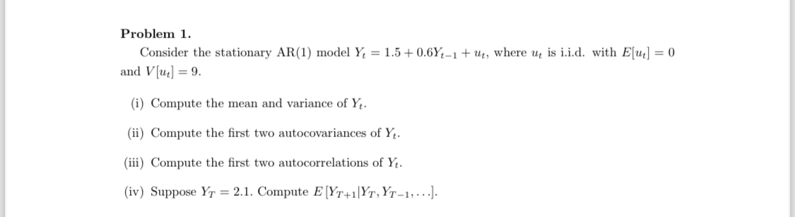 Solved Problem 1.Consider the stationary AR(1) ﻿model | Chegg.com