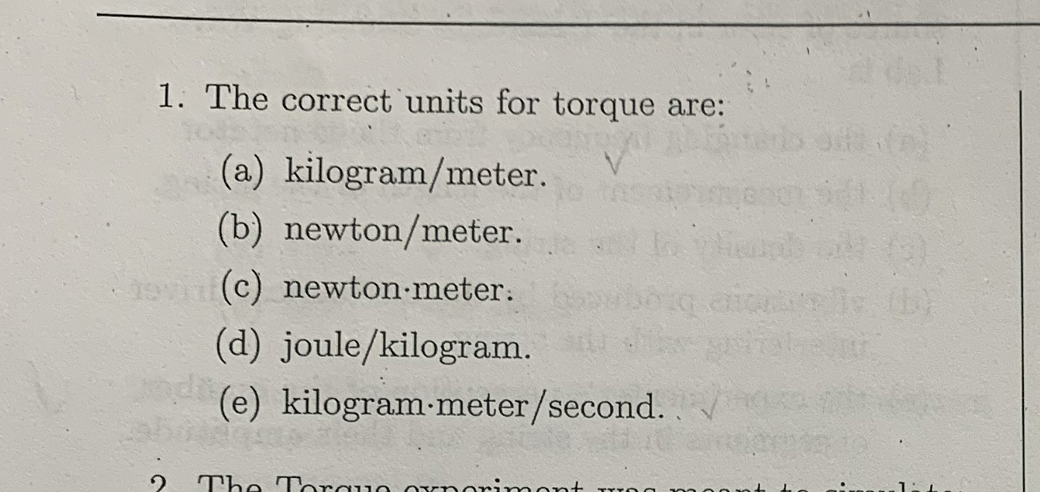 Solved The correct units for torque are:(a) | Chegg.com