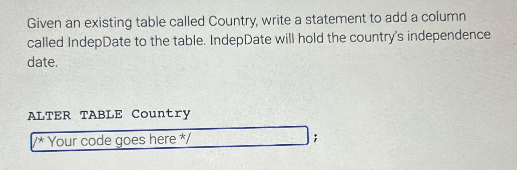 Solved Given an existing table called Country, write a | Chegg.com
