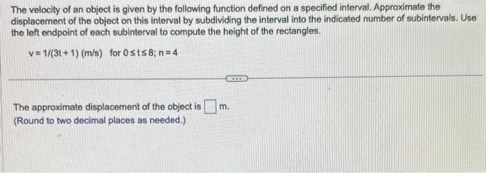 Solved The velocity of an object is given by the following | Chegg.com