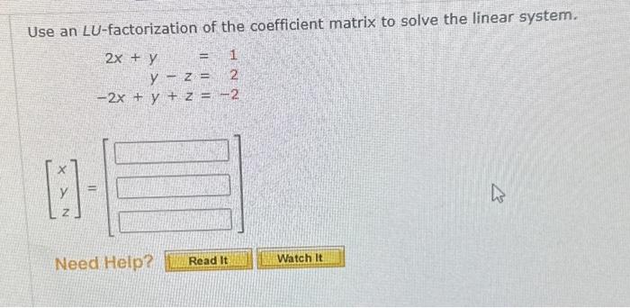 Solved Use An Lu Factorization Of The Coefficient Matrix To