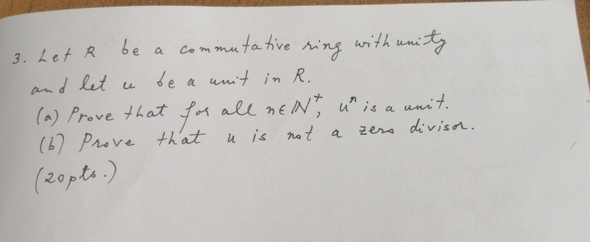 Solved 3. Let R be a commutative ring with unity and let u | Chegg.com