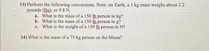 Solved 13) Perform the following conversions. Note: on | Chegg.com