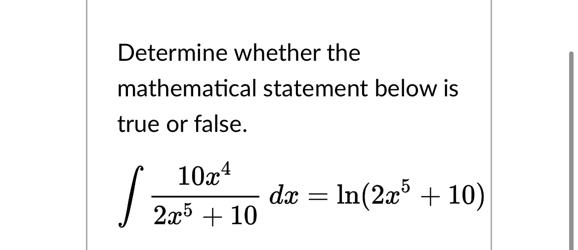 Solved Determine whether the mathematical statement below is | Chegg.com