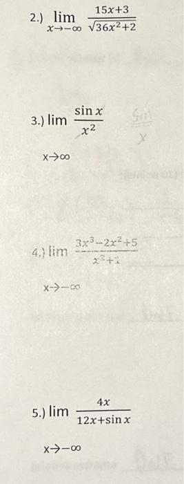 Solved 15x+3 x-∞ √36x²+2 2.) lim 3.) lim X→∞0 4.) lim sin x | Chegg.com