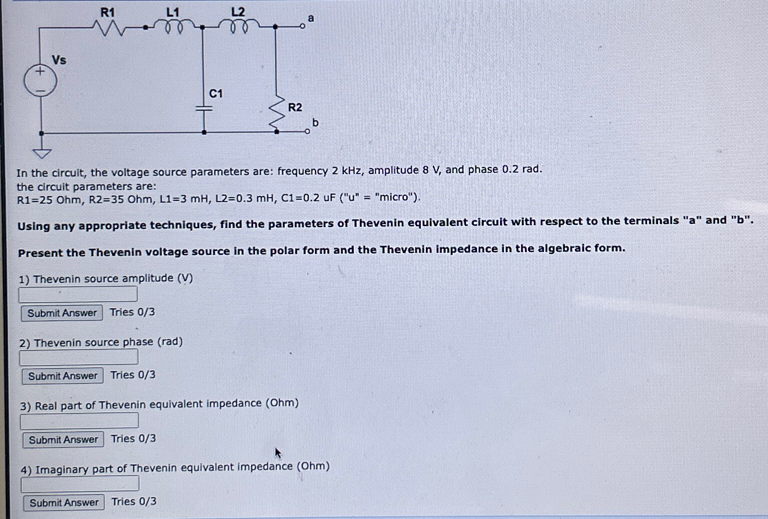 Solved In the circuit, the voltage source parameters are: | Chegg.com