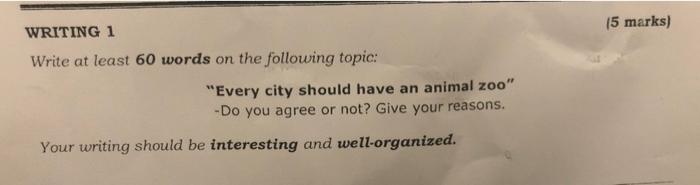 15 marks) WRITING 1 Write at least 60 words on the | Chegg.com