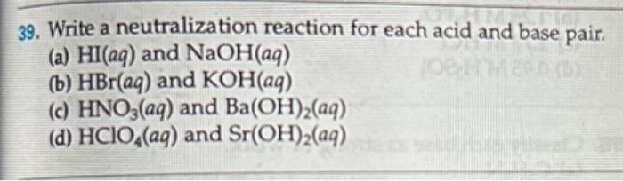 Solved 39. Write a neutralization reaction for each acid and | Chegg.com