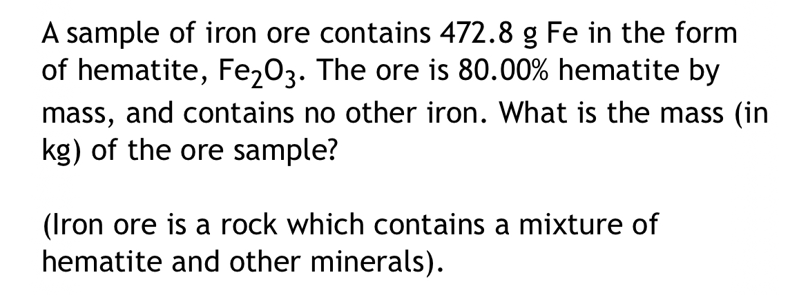Solved A Sample Of Iron Ore Contains 472 8g ﻿fe In The Form
