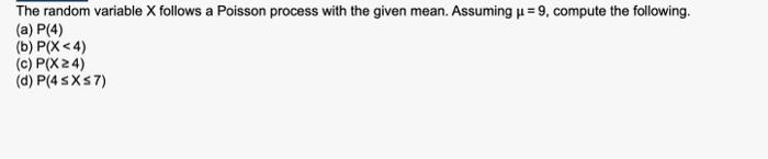 The Random Variable X Follows A Poisson Process With 