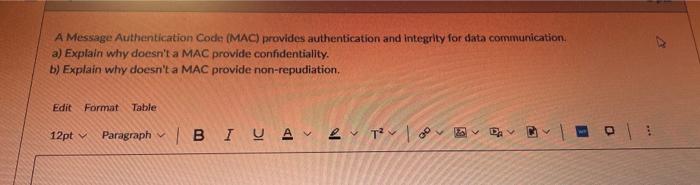 Solved A Mesisage Authentication Code (MAC) provides | Chegg.com