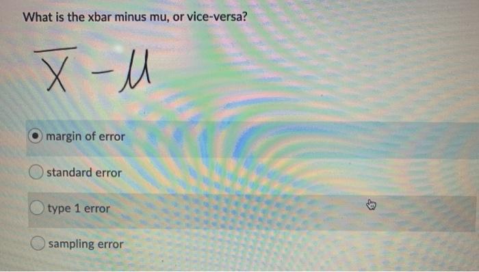 Solved What is the xbar minus mu, or vice-versa? X X-M | Chegg.com
