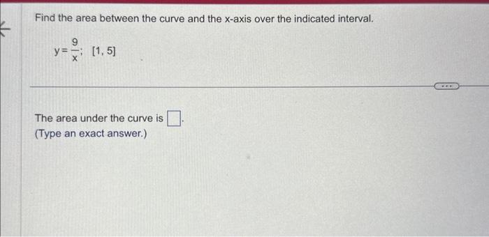 Solved Find the area between the curve and the x-axis over | Chegg.com