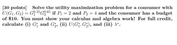 Solved (30 points] Solve the utility maximization problem | Chegg.com