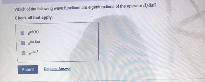 Solved Which Of The Following Wave Functions Are 