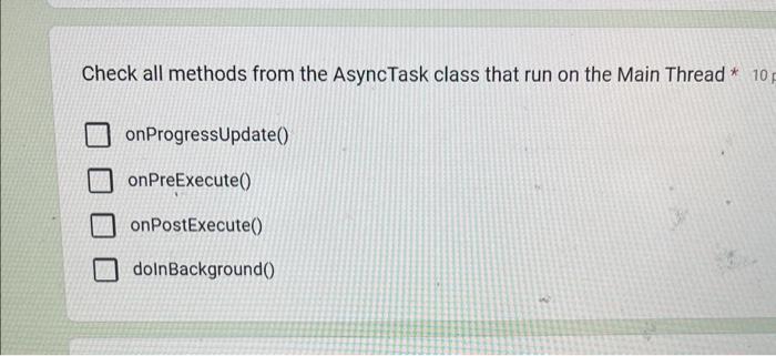 Solved Check All Methods From The Asynctask Class That Run