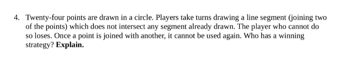 Solved 4. Twenty-four points are drawn in a circle. Players | Chegg.com