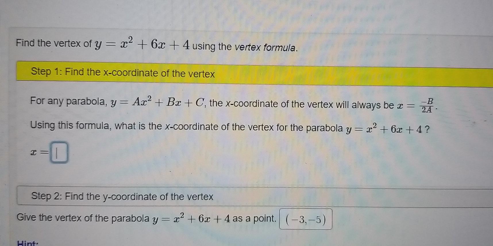 Solved Find the vertex of y = x2 + 6x + 4 using the vertex | Chegg.com