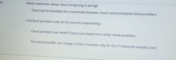 Solved Which statement about cloud computing is wrong?Cloud | Chegg.com