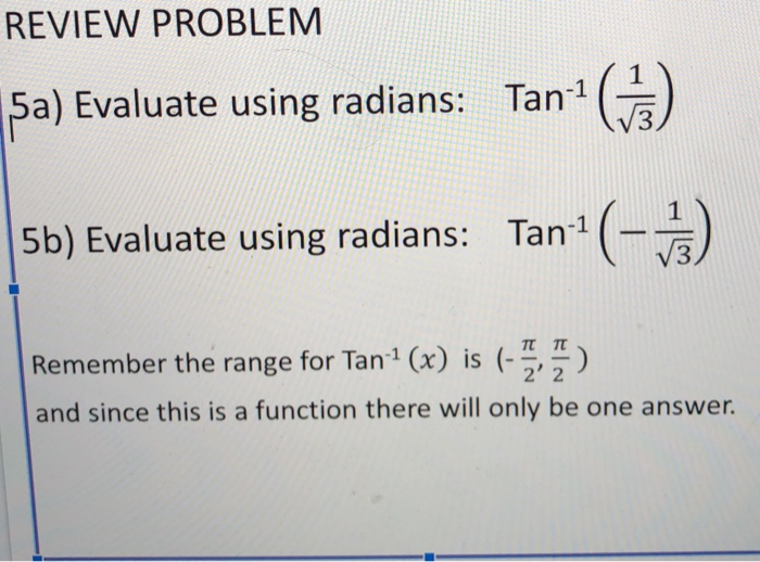 Solved REVIEW PROBLEM þa) Evaluate using radians: Tan-1 will | Chegg.com