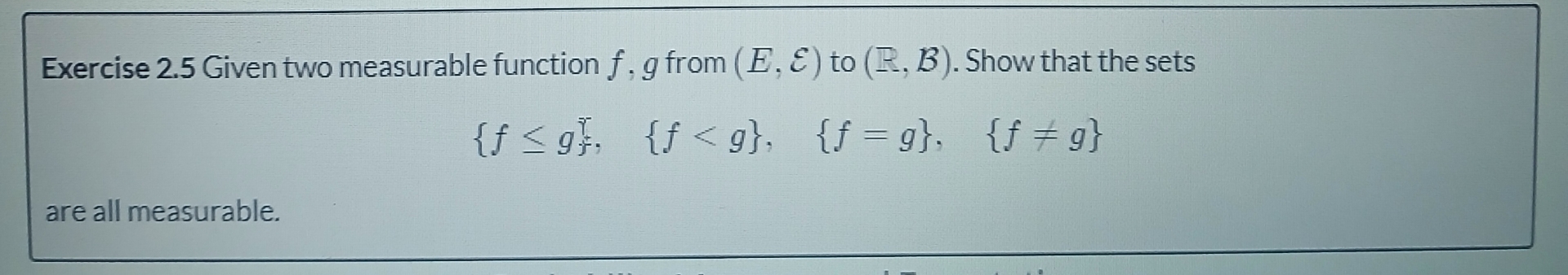 Solved Exercise 2.5 ﻿Given two measurable function f,g ﻿from | Chegg.com