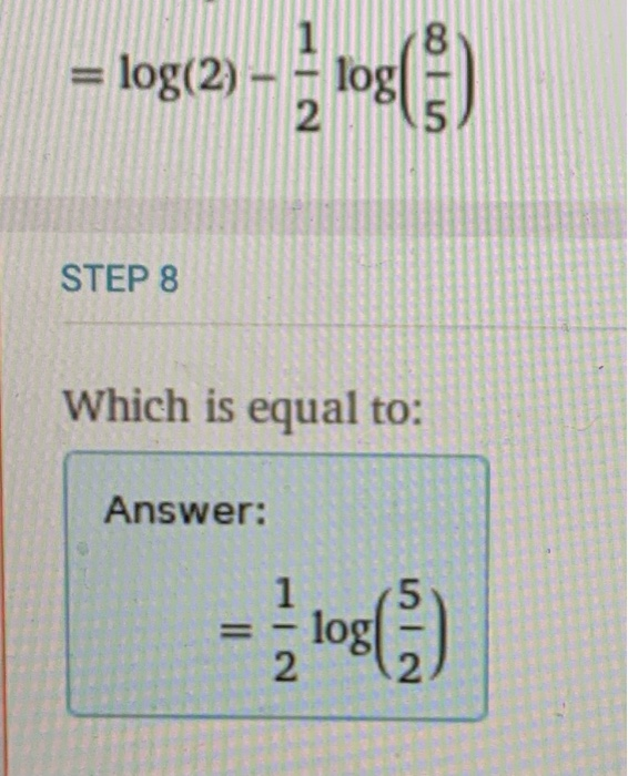 Solved = log(2) log(3) 2 STEP 8 Which is equal to: Answer: 1 | Chegg.com