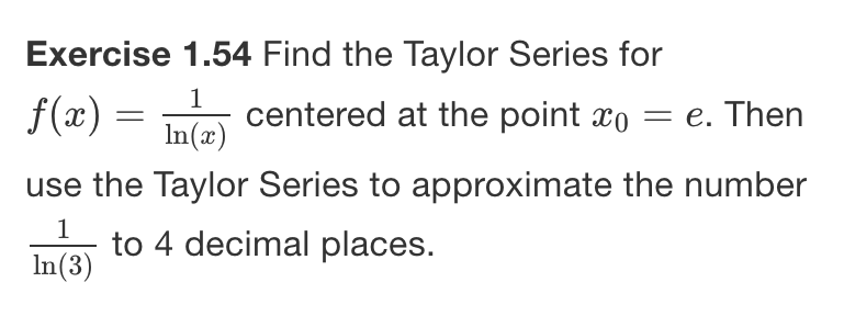 Solved Ex 1.54: Print the Taylor series approximation of 1 / | Chegg.com