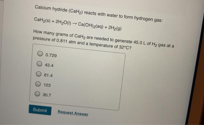 Solved Calcium hydride (CaH2) reacts with water to form | Chegg.com