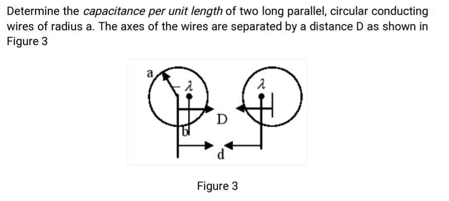 Determine the capacitance per unit length of two long | Chegg.com