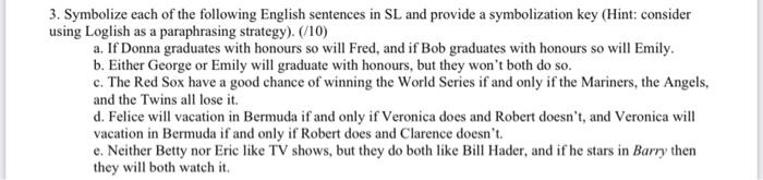 Solved 3. Symbolize each of the following English sentences | Chegg.com
