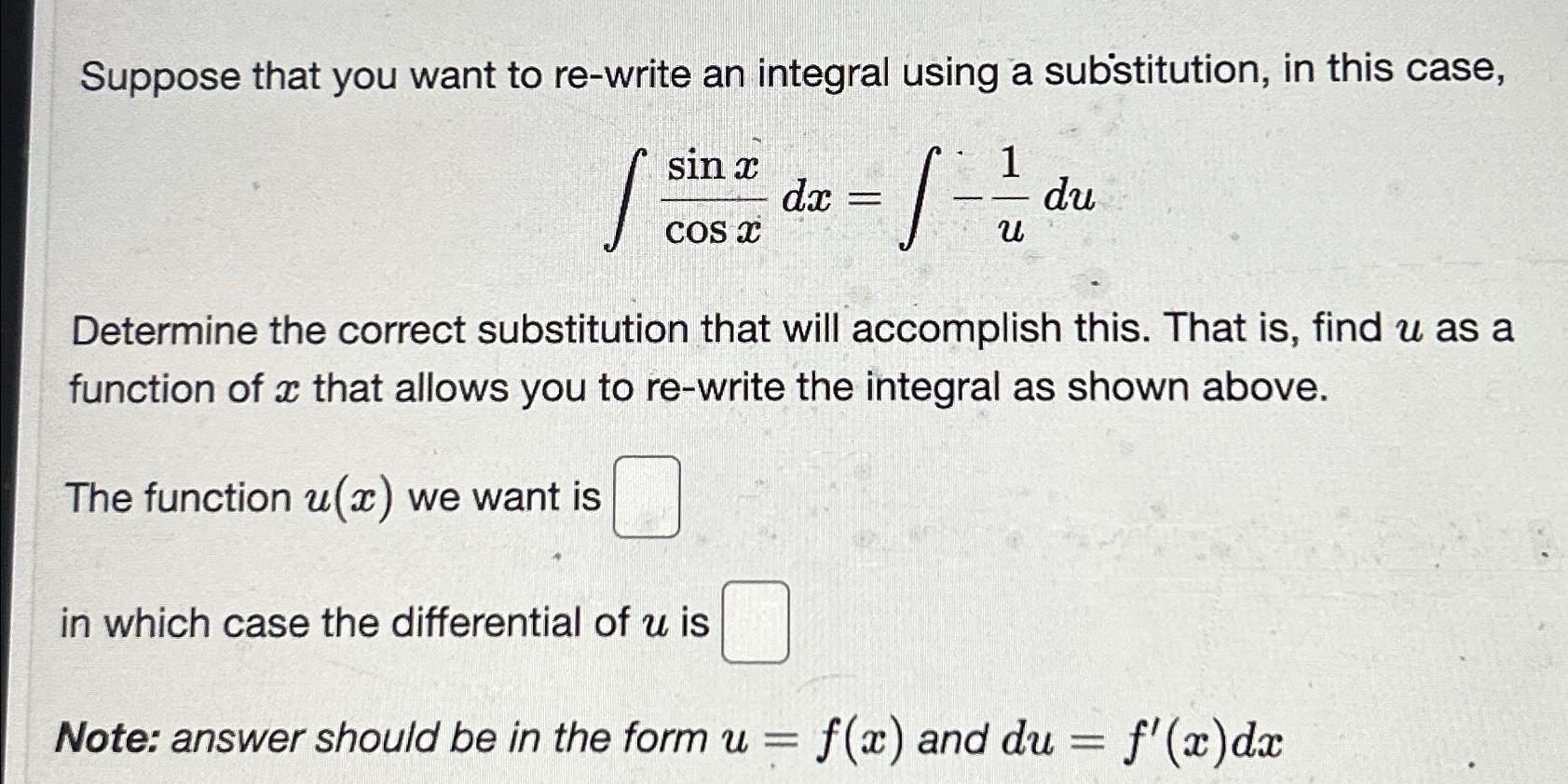 Solved Suppose that you want to re-write an integral using a | Chegg.com