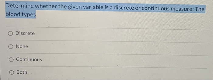 Solved Determine whether the given variable is a discrete or | Chegg.com
