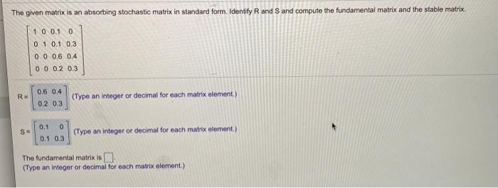 Solved The given matrix is an absorbing stochastic matrix in | Chegg.com