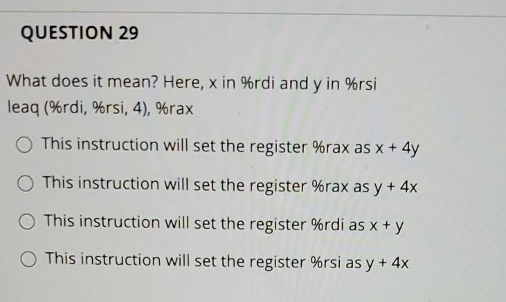 Solved QUESTION 29 What does it mean? Here, x in %rdi and y | Chegg.com