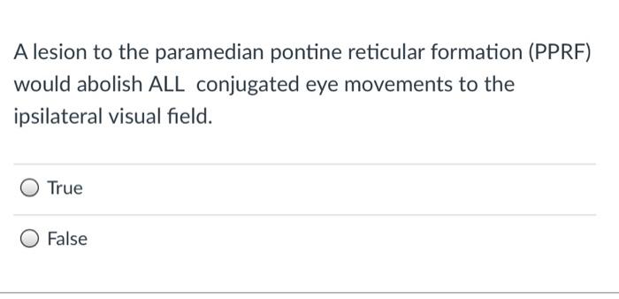 Solved A lesion to the paramedian pontine reticular | Chegg.com