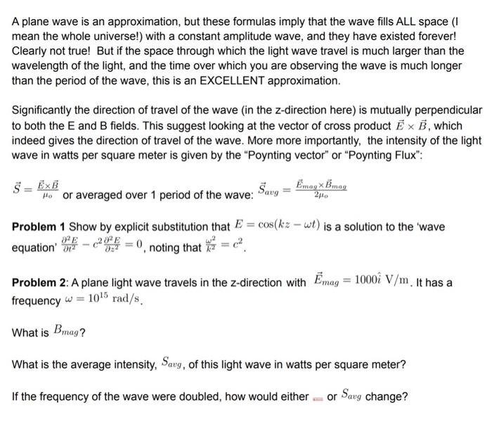 Solved A plane wave is an approximation, but these formulas | Chegg.com