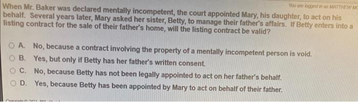 Solved When Mr. Baker was declared mentally incompetent, the | Chegg.com