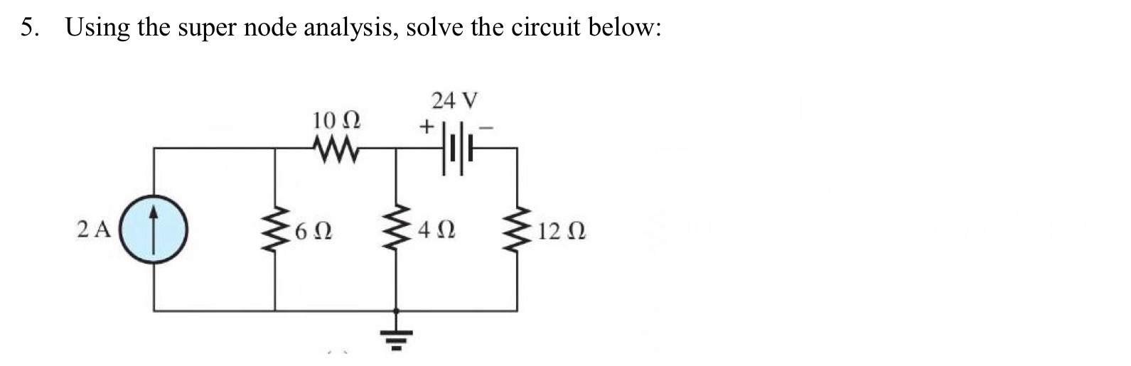 Solved Using the super node analysis, solve the circuit | Chegg.com Solved Using the super node analysis, solve the circuit | Chegg.com