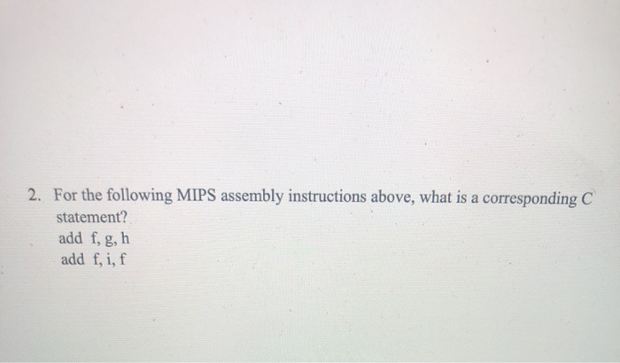 Solved 2. For the following MIPS assembly instructions | Chegg.com