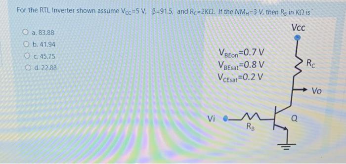 Solved For the RTL Inverter shown assume Vcc=5 V, B=91.5, | Chegg.com