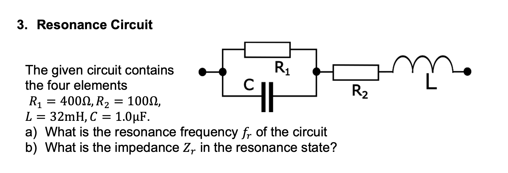 Solved Resonance CircuitThe given circuit containsthe four | Chegg.com